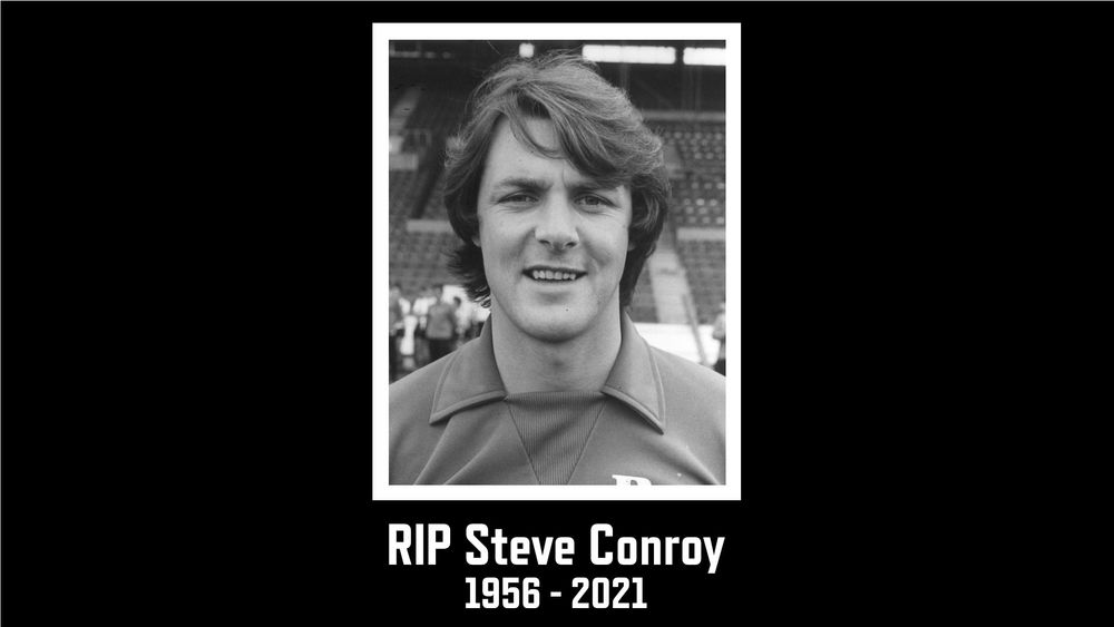 RIP Steve Conroy 1956-2021